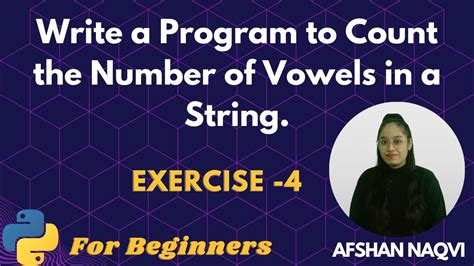 4 Exercise Write A Program To Count The Number Of Vowels In A String For Loop Youtube