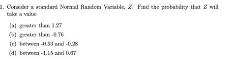 solved consider a standard normal random variable z find