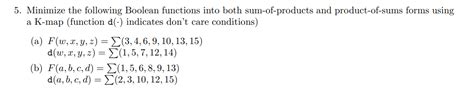 solved 5 minimize the following boolean functions into both