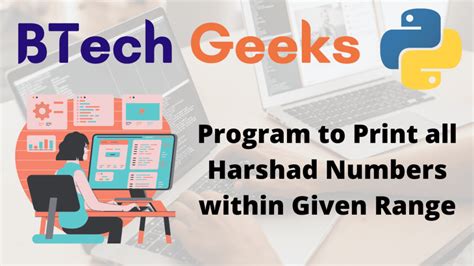 python program to print all harshad numbers within given range btech geeks
