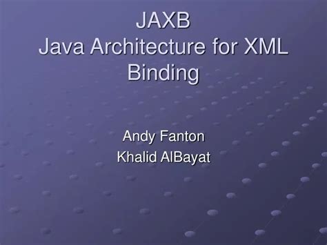 PPT JAXB Java Architecture For XML Binding PowerPoint Presentation