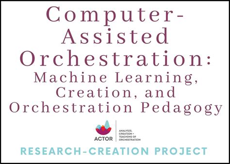 computer assisted orchestration machine learning creation and orchestration pedagogy