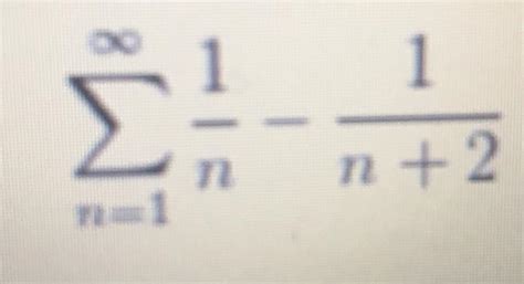 solved simplify nth partial sum and determine whether series