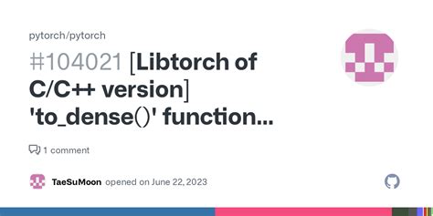[libtorch of c c version] to dense function have a bug in c c · issue 104021 · pytorch