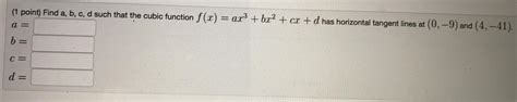 [answered] find a b c d such that the cubic function f x ax³ kunduz