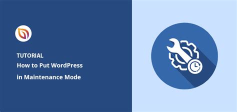 How To Put WordPress In Maintenance Mode The Easy Way