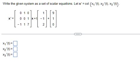 solved write the given system as a set of scalar equations
