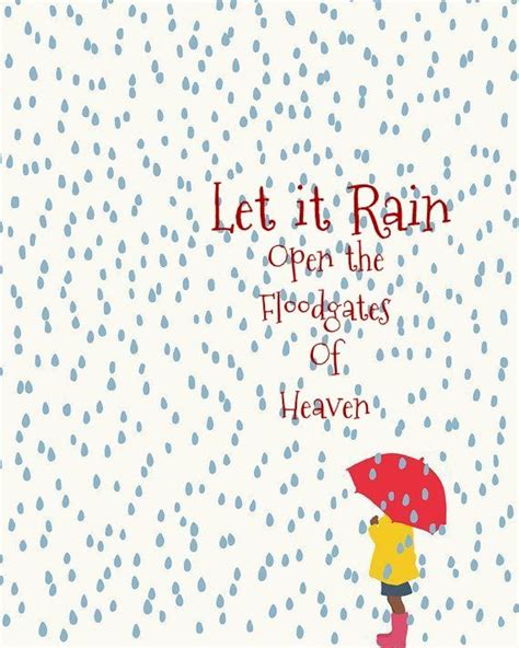 Lockscreen Let It Rain Open The Floodgates Of Heaven Open The Floodgates Encouragement