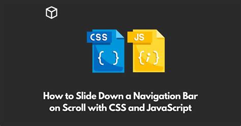 How To Slide Down A Navigation Bar On Scroll With CSS And JavaScript