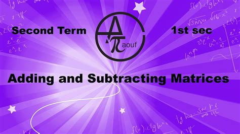adding and subtracting matrices youtube