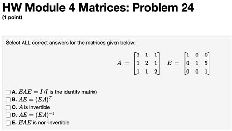 solved hw module 4 matrices problem 24 1 point select all