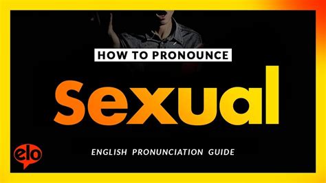 How To Pronounce Sexual Definition And Pronunciation Human Voice Youtube