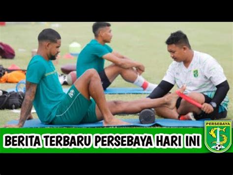 Berita Terbaru Persebaya Hari Ini September Youtube
