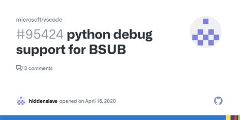 python debug support for bsub · issue 95424 · microsoft vscode · github