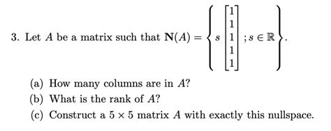 solved 1 3 let a be a matrix such that n a { s 1 s er
