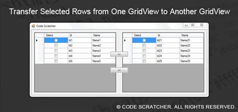 transfer selected rows from one gridview to another gridview the selection coding the row