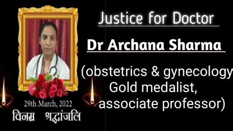 Dr Archana Sharma Commits Suicide In Rajasthan Dausa Justice For Dr Archana Sharma Youtube