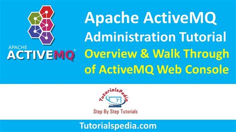 apache activemq administration tutorial activemq web console demo activemq beginners