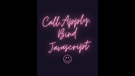 call apply and bind in javascript in 10 minutes youtube
