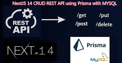 nextjs 14 crud rest api using prisma with mysql tutorial101