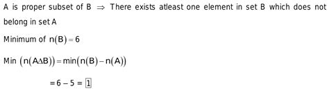 if a and b are two non empty sets and a is a proper subset of b if n a 5 then minimum