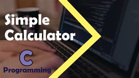 C Programming Tutorial Simple Calculator Program Youtube