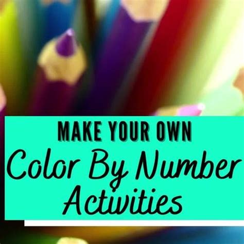 Colorful Pencils With The Words Make Your Own Color By Number