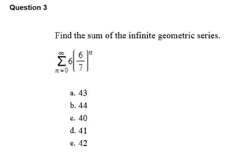 solved question 3 find the sum of the infinite geometric