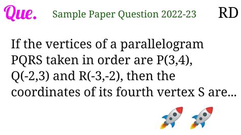 If The Vertices Of A Parallelogram PQRS Taken In Order Are P 3 4 Q 2