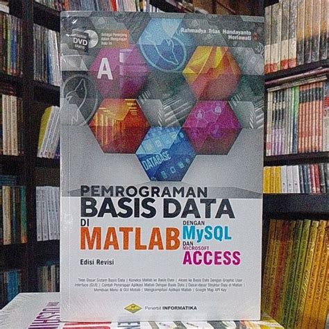 Jual BUKU PEMROGRAMAN BASIS DATA DI MATLAB DENGAN MySQL DAN MICROSOFT