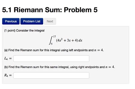oneclass 5 1 riemann sum problem 5 previous problem list next 1 point consider the integral