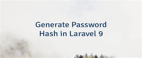 generate password hash in laravel 9 lindevs