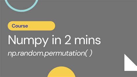numpy in 2 minutes np random permutation youtube