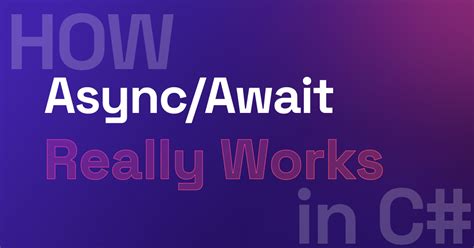 How Async Await Really Works In C NET Blog Flipboard