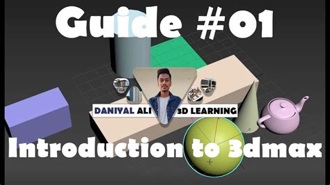 3dsmax tutorial guide 01 3ds max basic introduction 3dlearning youtube