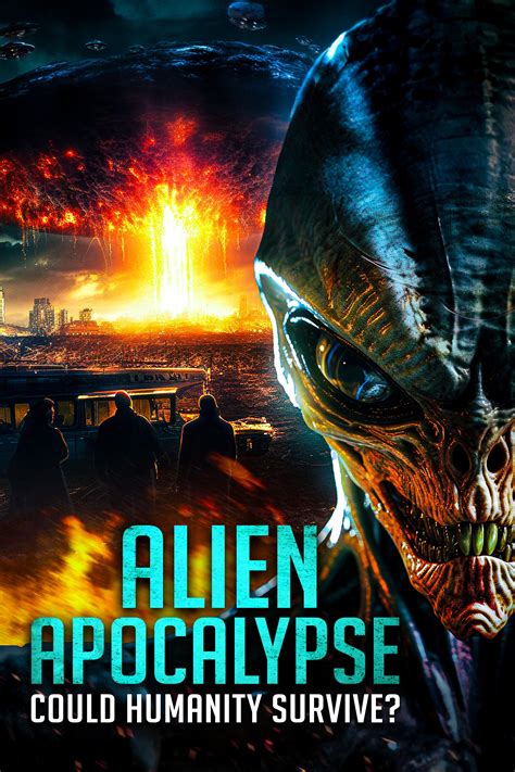Alien Apocalypse Could Humanity Survive 2023