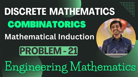 mathematical induction problem 21 discrete mathematics combinatorics engineering