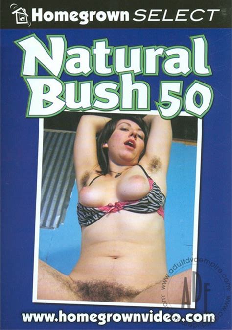 Natural Bush 50 Homegrown Video Unlimited Streaming At Adult Dvd Empire Unlimited