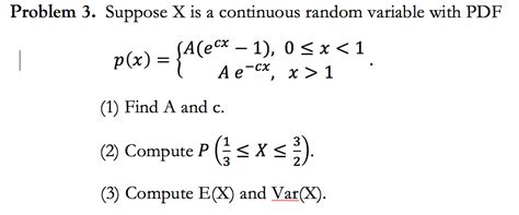 Solved Problem 3 Suppose X Is A Continuous Random Variable Chegg