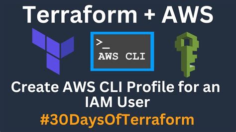 Create AWS CLI Profile For IAM User 30DaysOfTerraform Terraform And