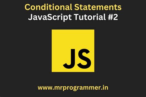 conditional statements in javascript javascript tutorial 2 mr programmer