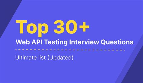 Top 30 Web Api Testing Interview Questions For 2024