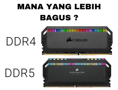 Perbedaan RAM DDR4 VS DDR5 Mana Yang Harus Dipilih Suka Ngulik
