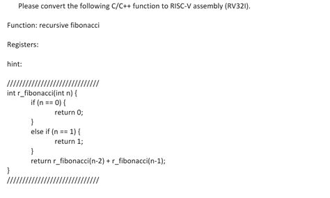 solved please convert the following c c function to risc v