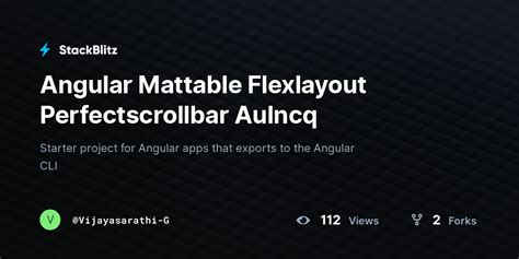 Angular Mattable Flexlayout Perfectscrollbar Aulncq Stackblitz
