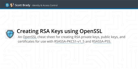 Creating RSA Keys Using OpenSSL Scott Brady