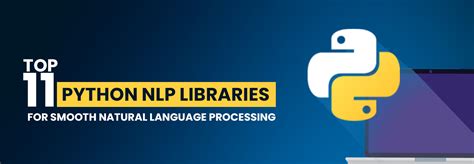 top 11 nlp libraries python and their usage 2022