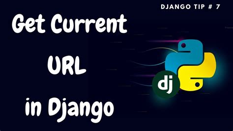 How To Get The Current Within A Django Template Django Tips 7
