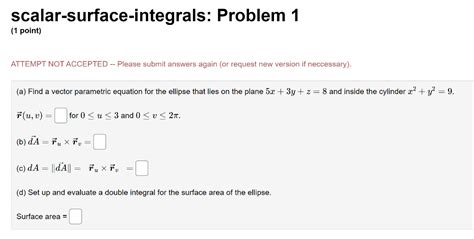 solved scalar surface integrals problem 1 1 point attempt