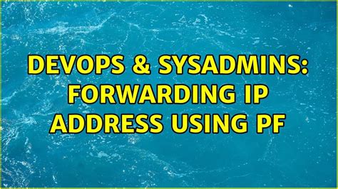 DevOps SysAdmins Forwarding IP Address Using Pf YouTube
